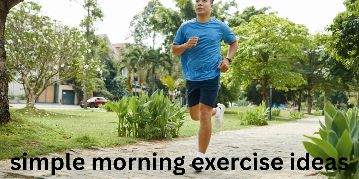 Simple Morning Exercise Ideas That Energize You